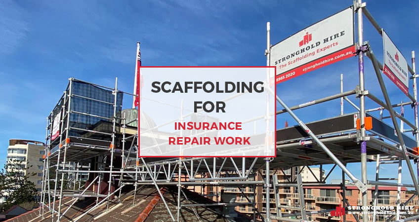 Scaffolding for Insurance Repair Work | Stronghold Scaffold Hire Sydney