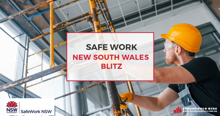 Safe Work New South Wales Blitz | Stronghold Hire