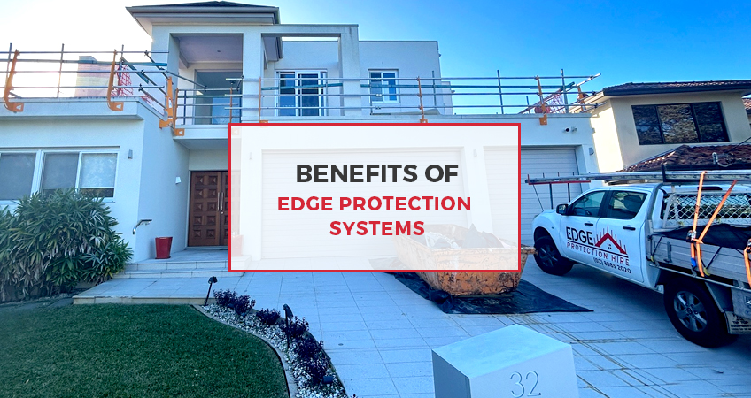 Benefits of Edge Protection Systems | Stronghold Hire Sydney
