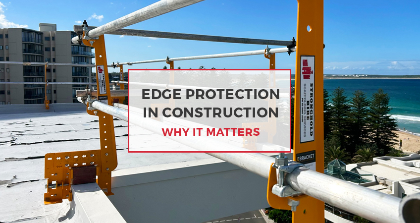 Edge Protection in Construction - Why it Matters | Stronghold Hire