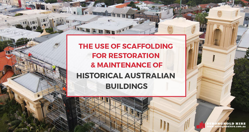 Scaffolding for Restoration of Historical Australian Buildings
