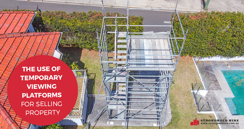 The Use of Temporary Viewing Platforms for Selling Property