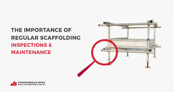 The Importance of Scaffolding Inspections and Maintenance