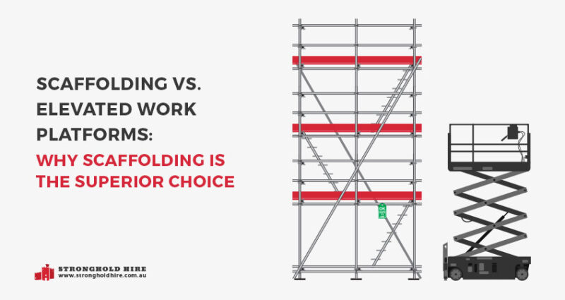 Scaffolding vs. Elevated Work Platforms | Stronghold Hire Sydney